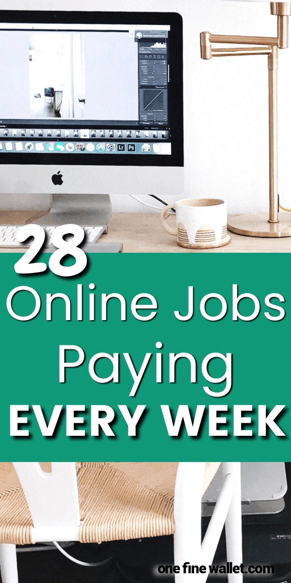 Online jobs that pay weekly - One Fine Wallet